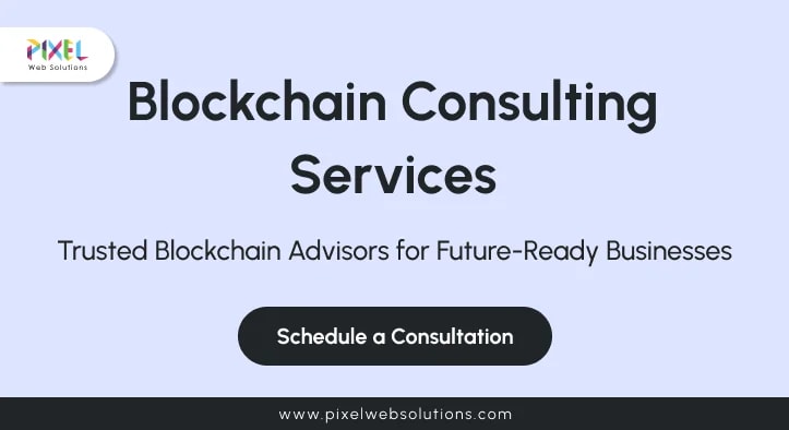 Blockchain Consulting Services | Pixel Web Solutions