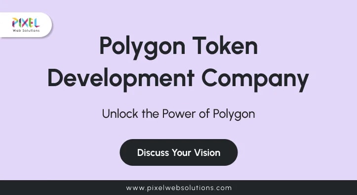 Polygon Token Development Company - Pixel Web Solutions