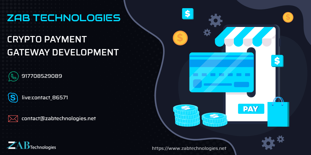 Cryptocurrency Payment Gateway Development Company | ZAB Technologies